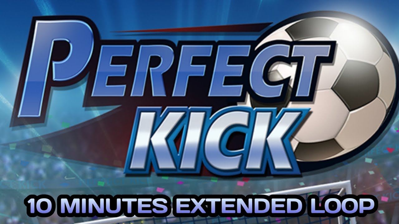 Perfect kick Theme - 10 minutes extended loop - YouTube