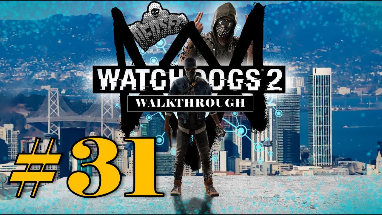 Watch Dogs 2 | #31 | FBIngesackt, FBIntervention - YouTube