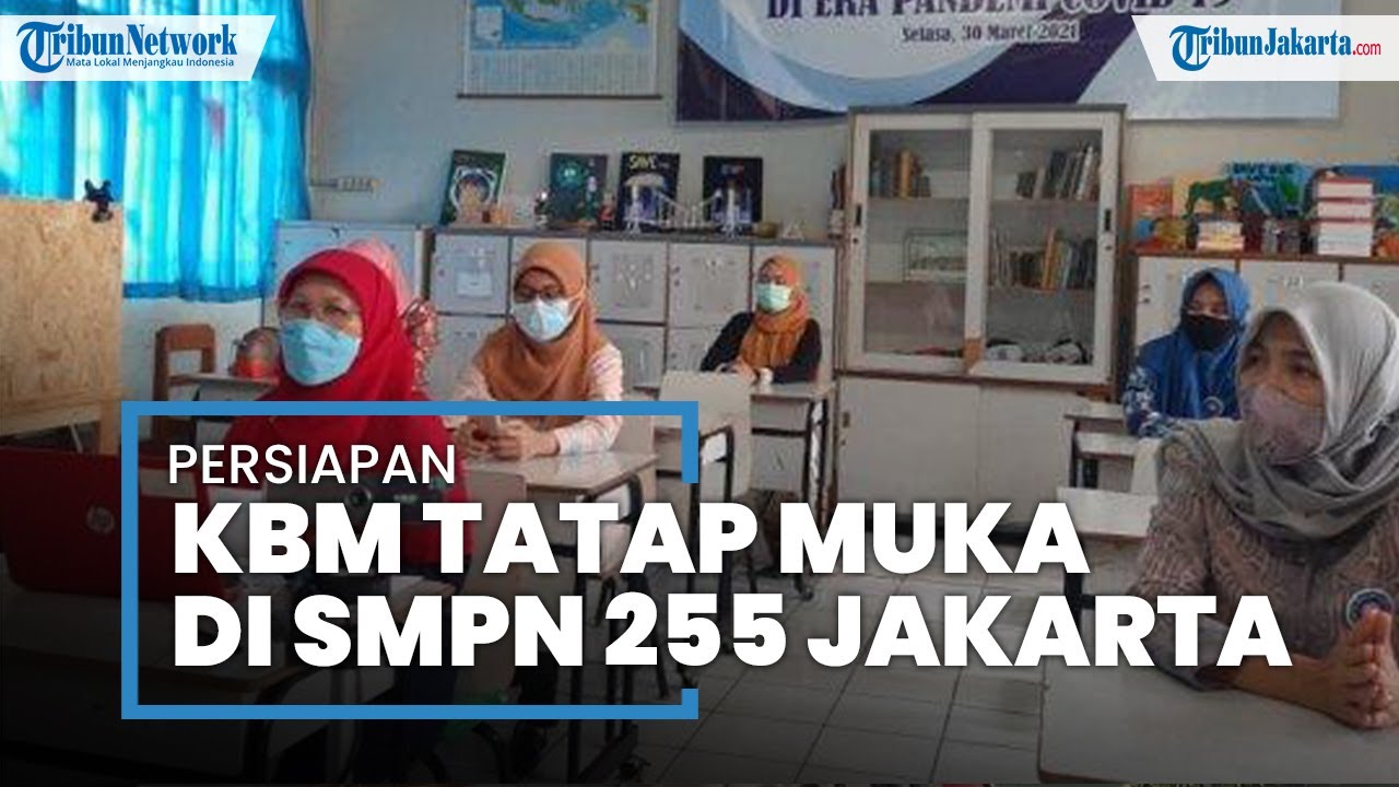 Jelang KBM Tatap Muka di Sekolah, SMPN 255 Jakarta Gelar Simulasi ...