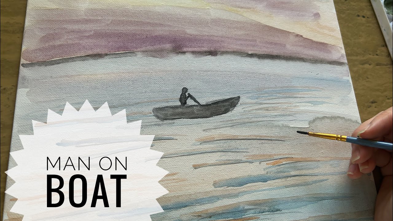 Landscape man on boat painting | Watercolor - YouTube