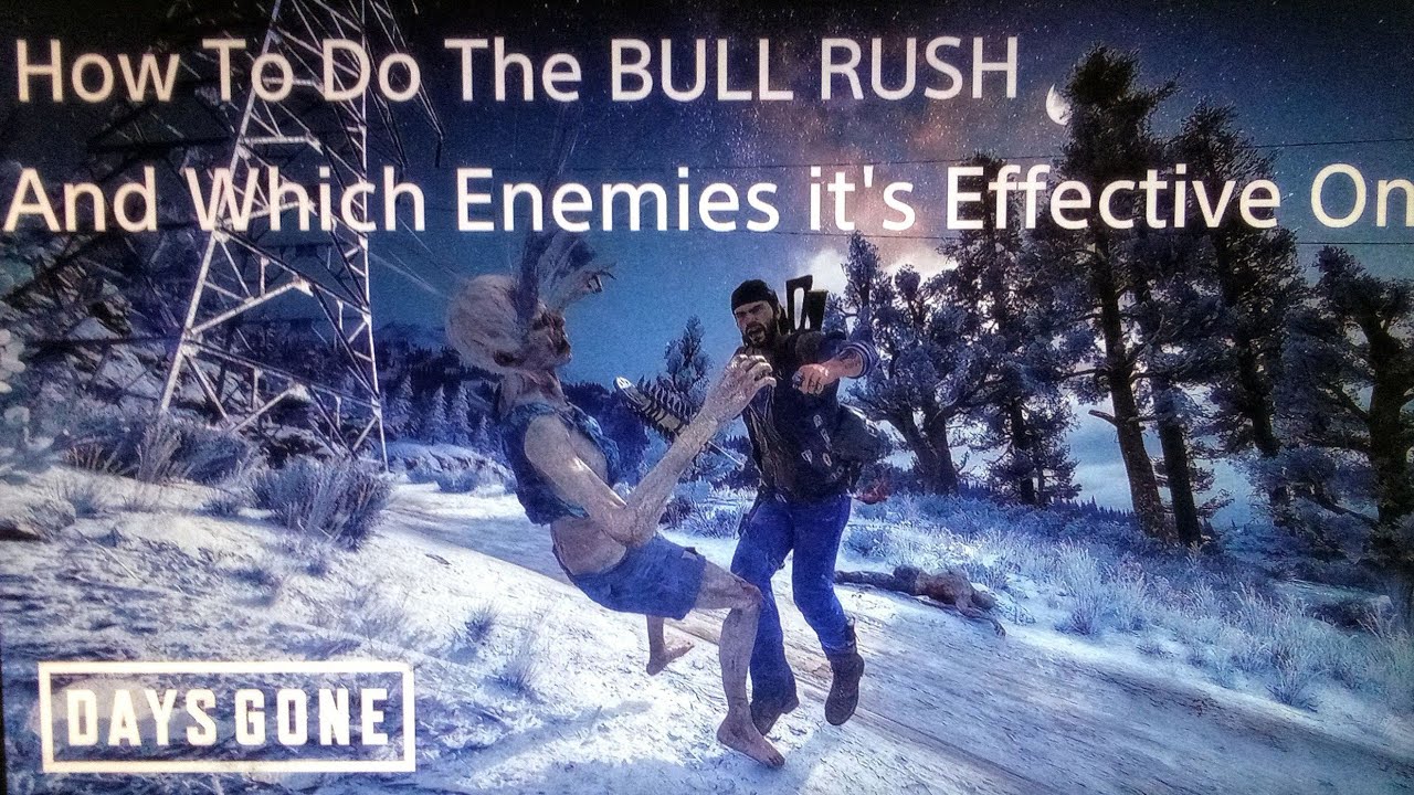 DAYS GONE | How to do the Bull Rush and which enemies it's effective on ...