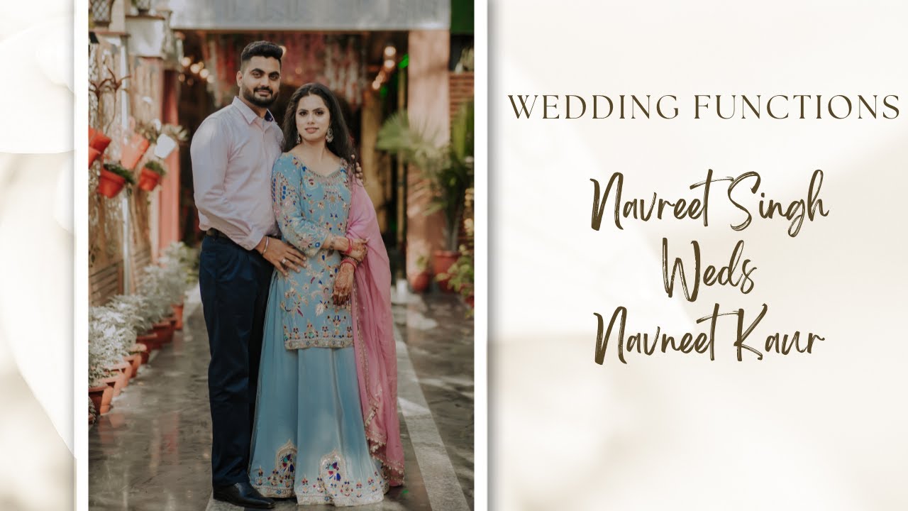 Wedding Functions || Navreet Singh Weds Navneet Kaur || Eagle ...