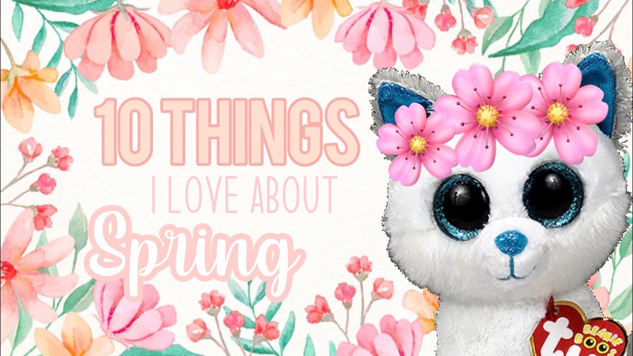 Beanie Boos: 10 Things I love about Spring |BeanieTV Productions| - YouTube