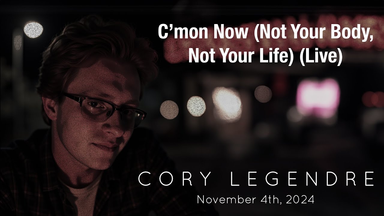 C'mon Now (Not Your Body, Not Your Life) - Live Performance - Cory ...