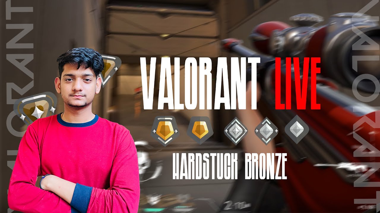 HARD STUCK ON BRONZE | VALORANT RANK PUSH LIVE 🔴 - YouTube