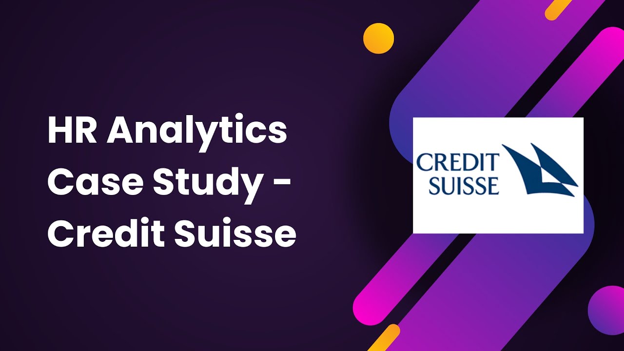 HR Analytics Case Study credit Suisse | human resources analytics #hranalytics #hranalyticspro ...