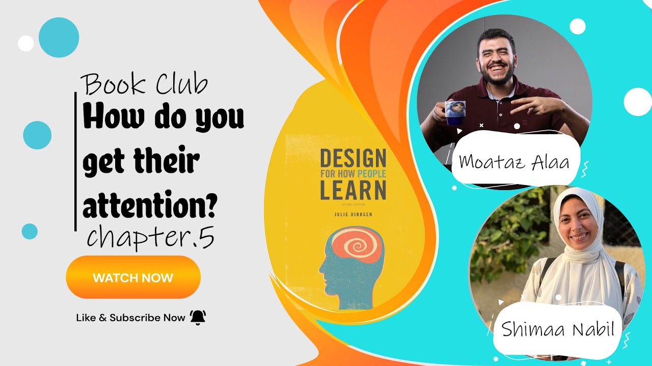Ch.5 How do you get their attention? | Design for How People Learn ...