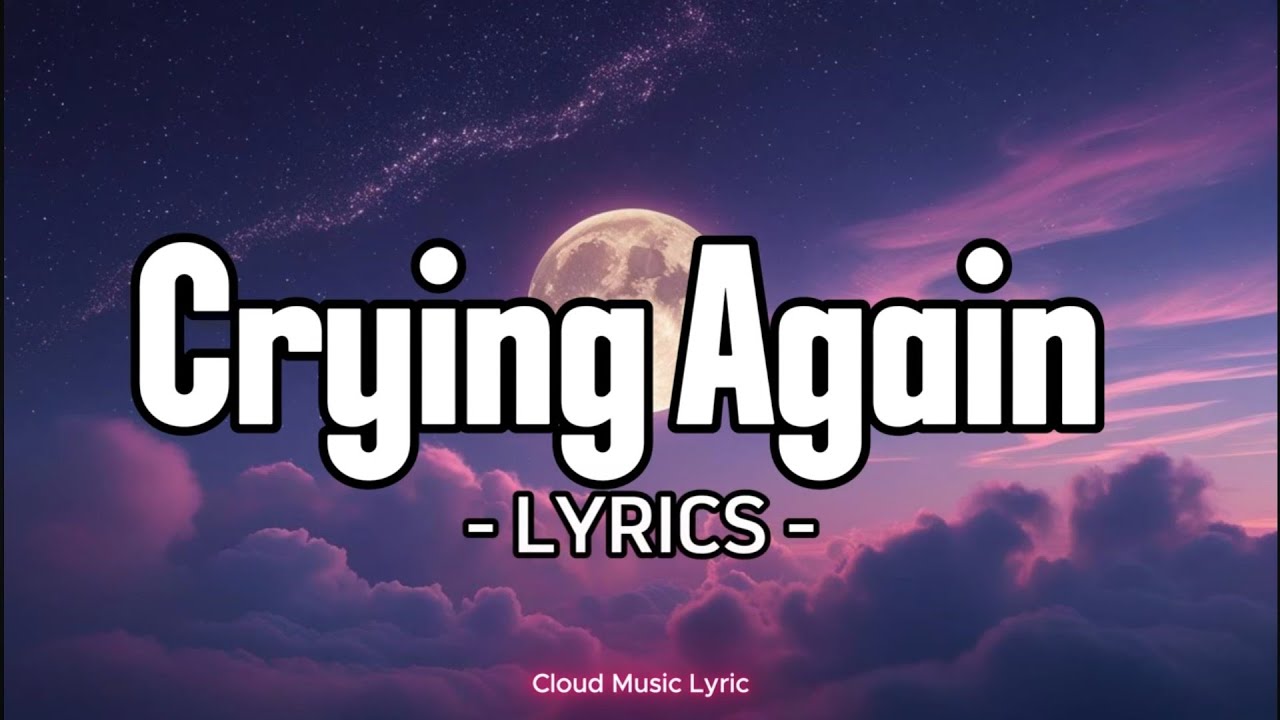Crying Again | Beautiful Sad Love Song (Heartbreaking & Emotional ...