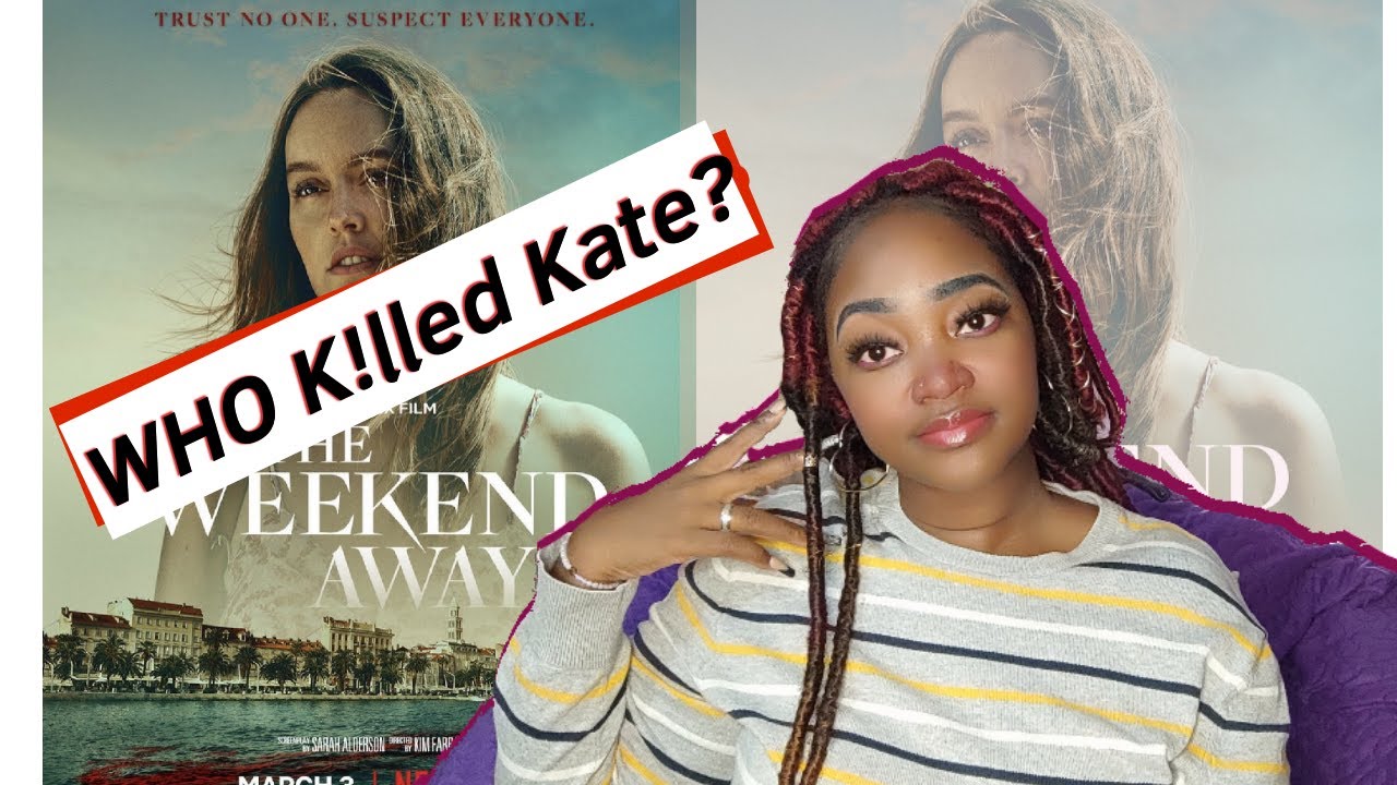 Netflix's The Weekend Away! |let's talk movie - YouTube