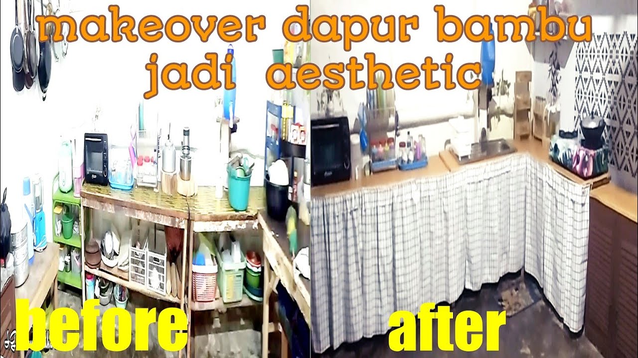 MAKEOVER DAPUR BAMBU JADI AESTHETIC. - YouTube