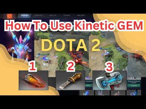 How To Use Kinetic GEM | DOTA 2 | 2025