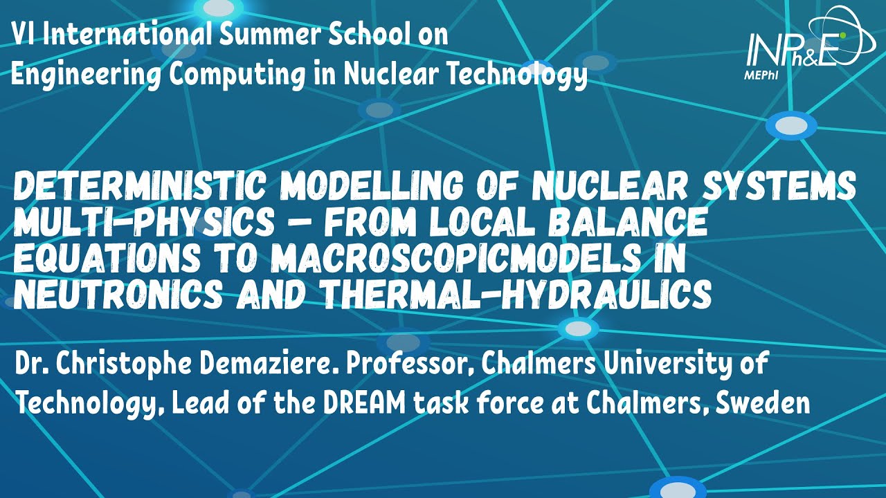 Deterministic modelling of nuclear systems multi-physics - YouTube