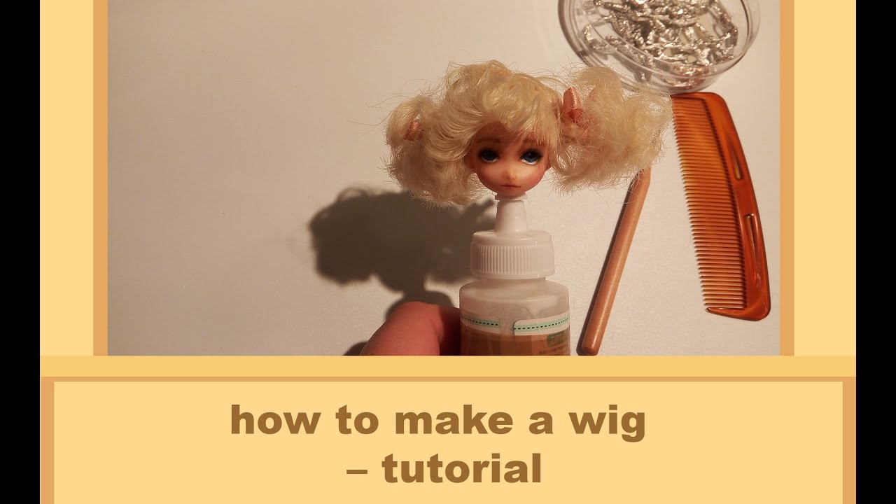 how to make a wig for dolls – tutorial - YouTube