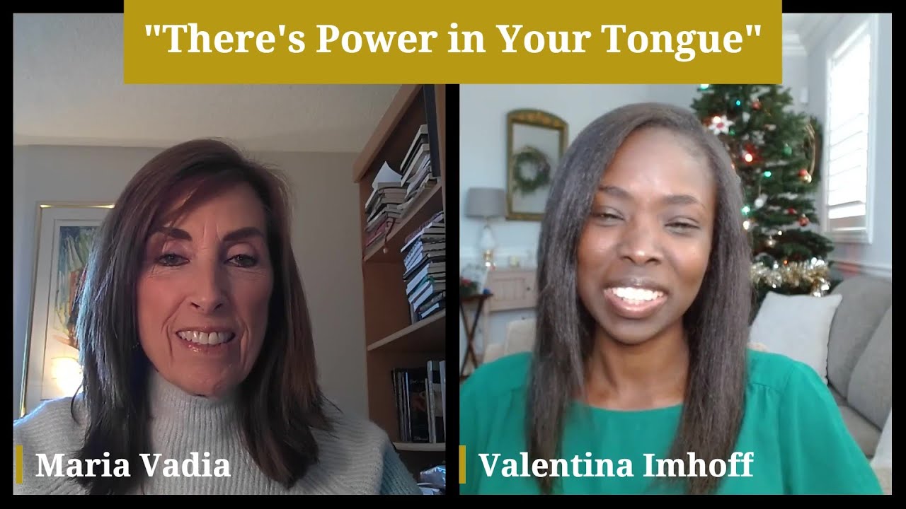 "There's Power in Your Tongue," An Interview with Maria Vadia - YouTube