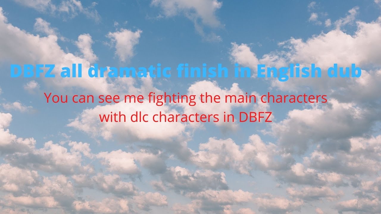 DBFZ all dramatic finish in English dub - YouTube