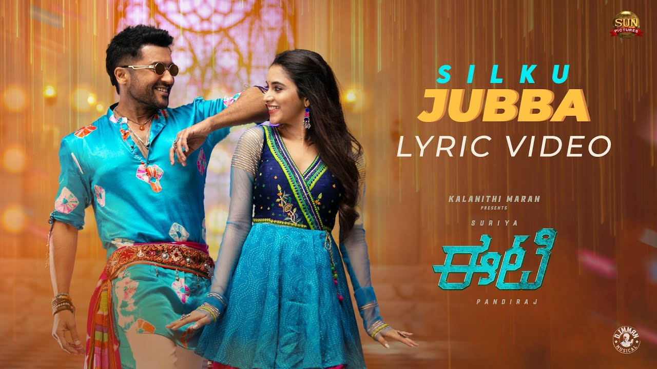 Silku Jubba - Lyric Video | ET | Suriya | Sun Pictures | Pandiraj | D ...