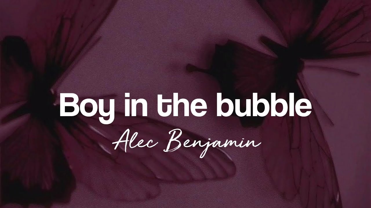 Alec Benjamin-Boy in the bubble (Video lyrics) - YouTube