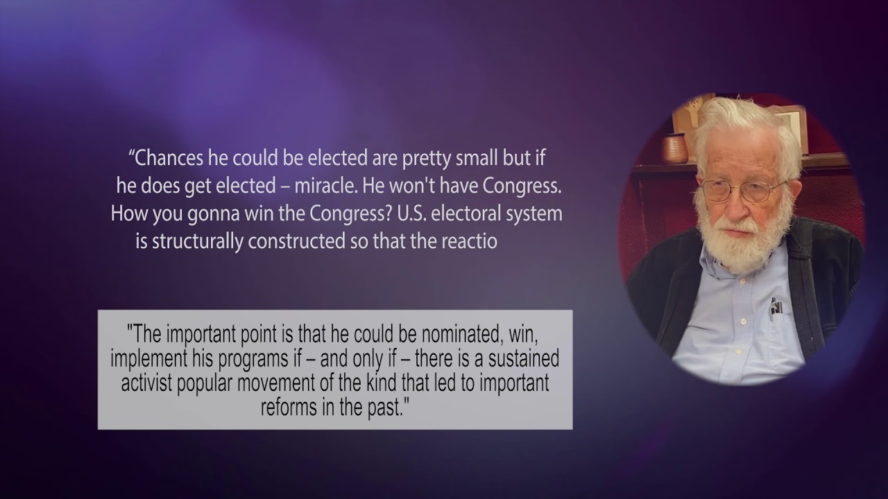 Noam Chomsky on Bernie Sanders’s Chances of Success (He won't win ...