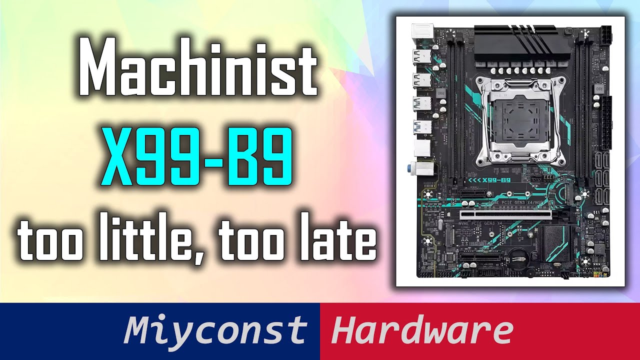 Machinist X99-B9 – X99 chipset & 4 memory channels but is it good ...