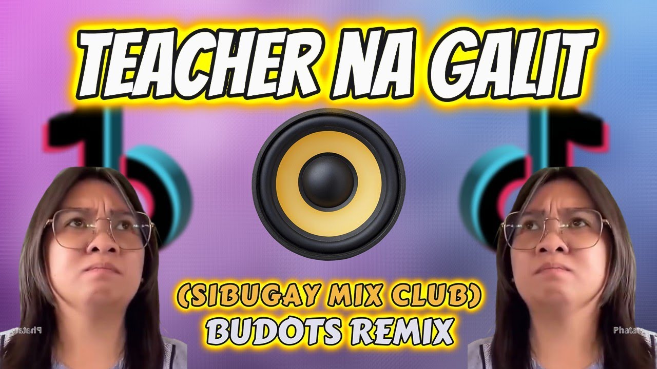 TEACHER NA GALIT DJ JAKE REMIX TIKTOK BUDOTS TRENDING MEME CHALLENGE ...