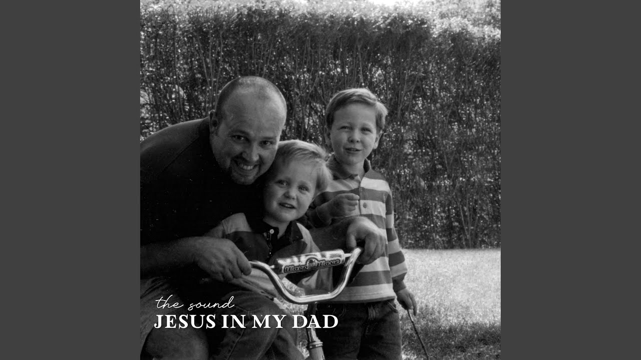 Jesus In My Dad - YouTube