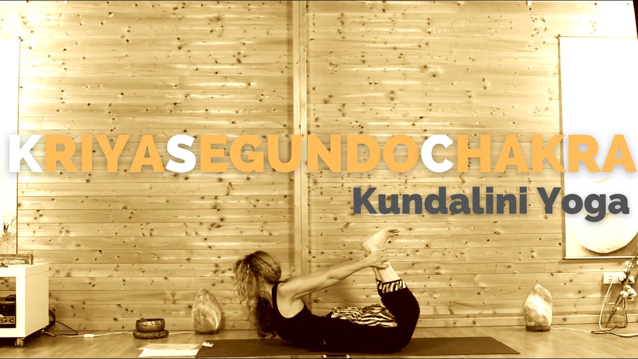 YOGA KUNDALINI (Kriya segundo Chakra - YouTube