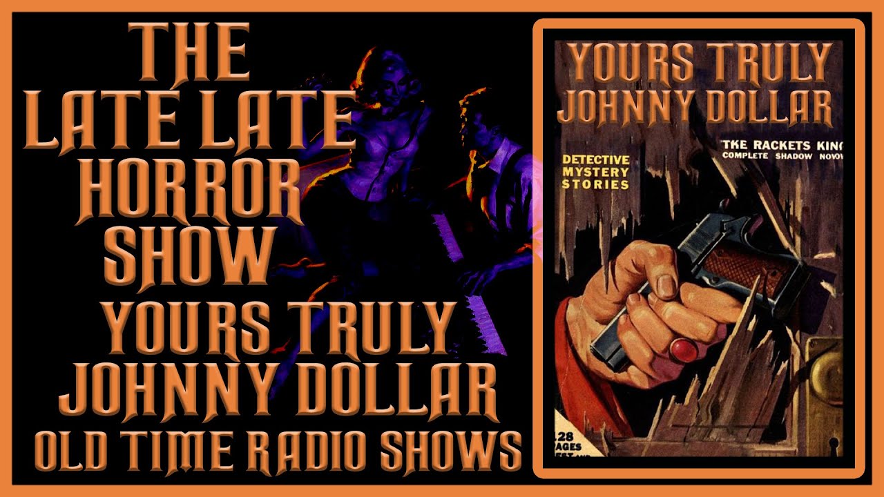 Yours Truly Johnny Dollar Detective Old Time Radio Shows All Night Long ...