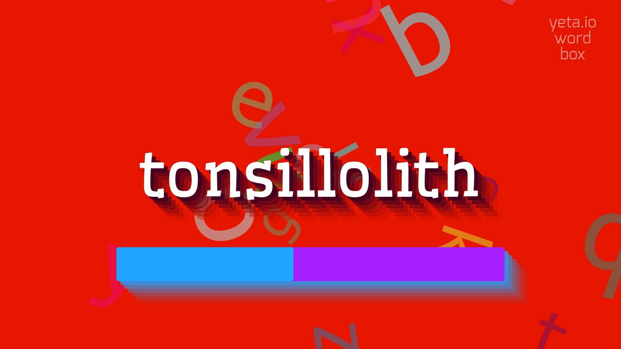 How to say "tonsillolith"! (High Quality Voices) - YouTube