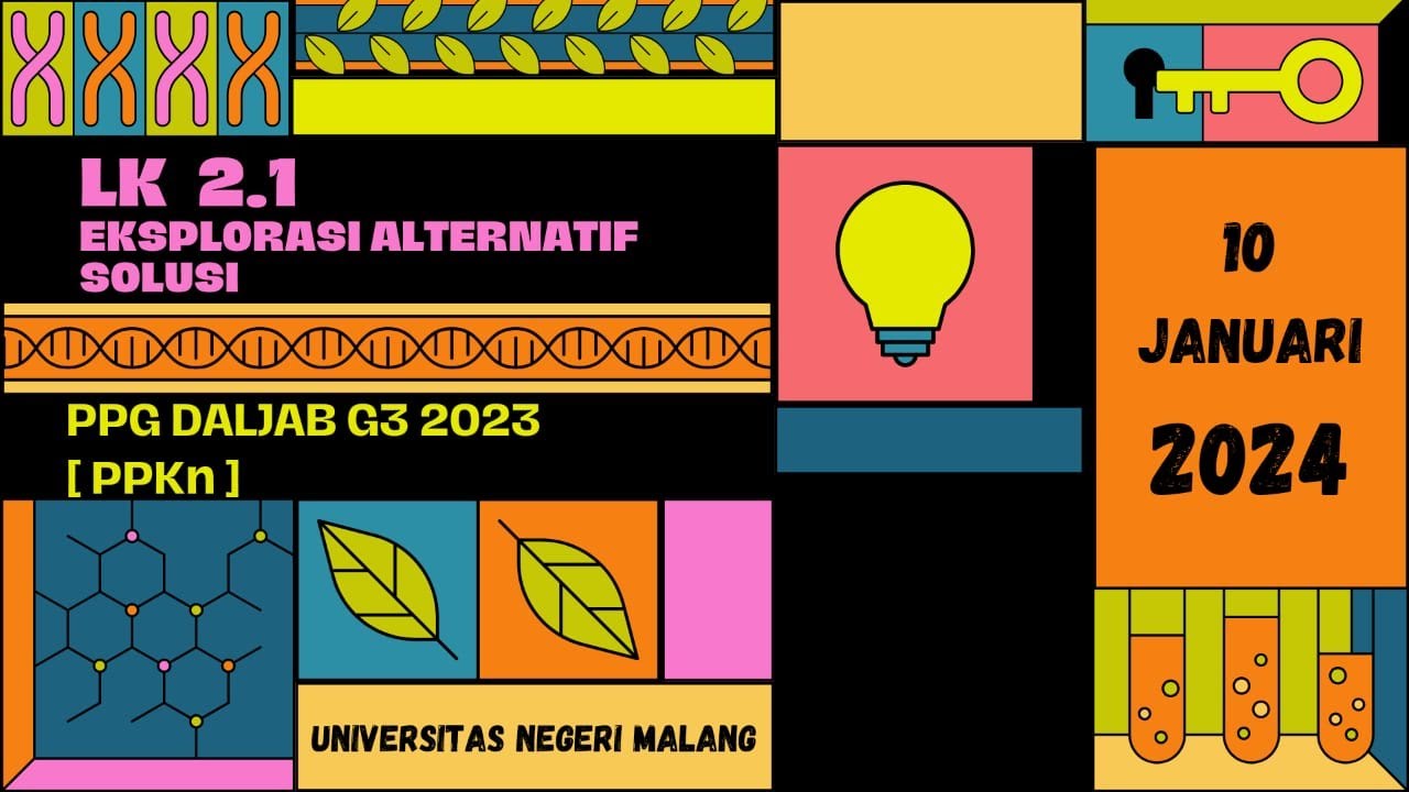 SIKLUS 2 LK 2.1 EKSPLORASI ALTERNATIF SOLUSI (UNIVERSITAS NEGERI MALANG) HARI KE 2 [ Part 2 ...