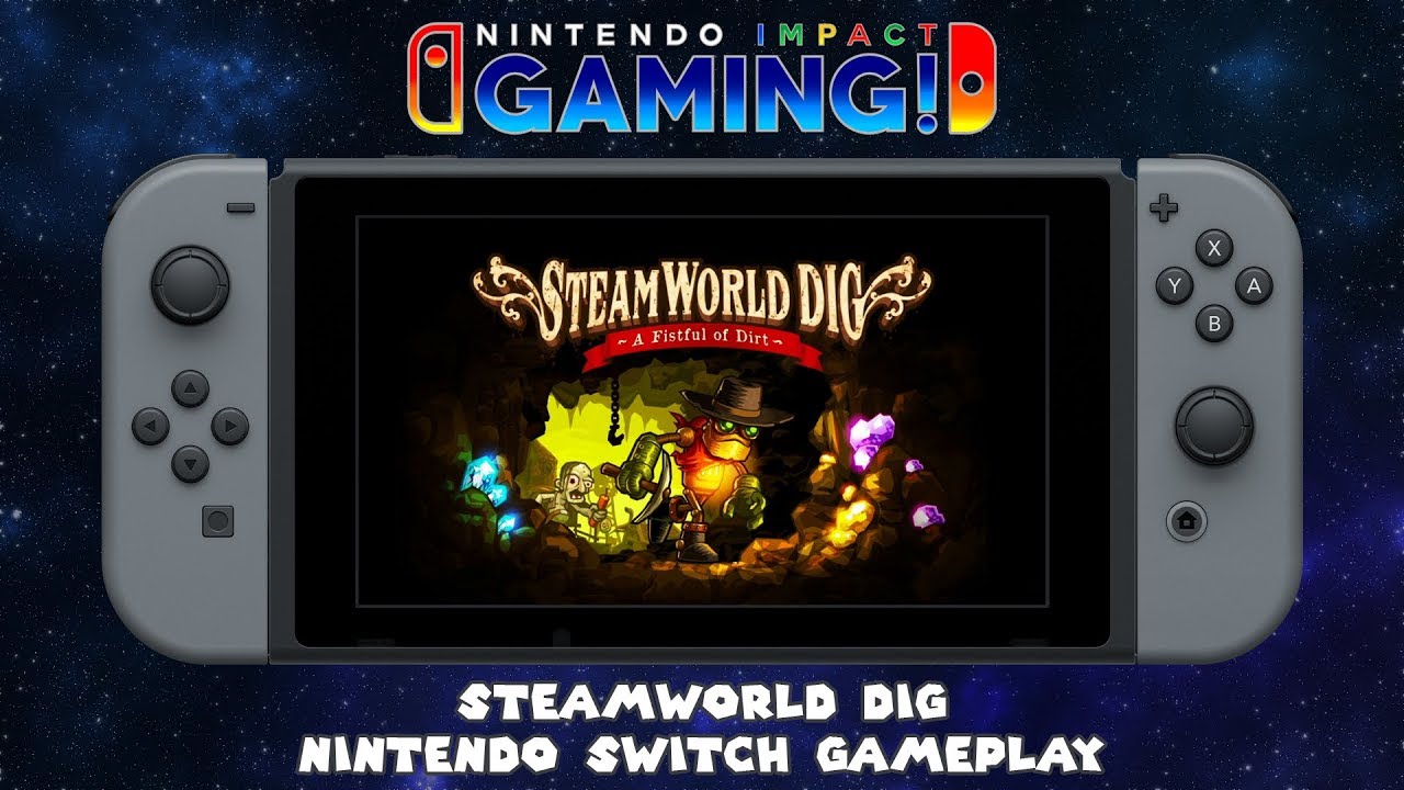 SteamWorld Dig | Nintendo Switch Gameplay - YouTube