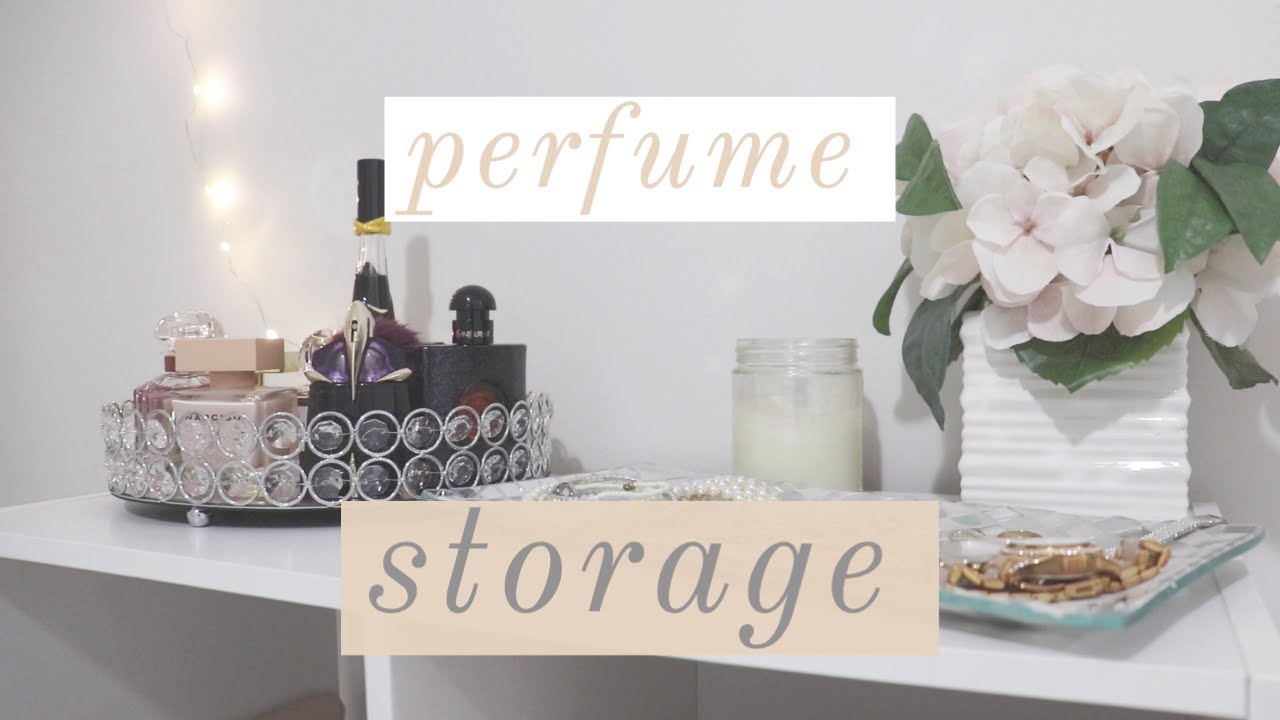 How I Store My Fragrances | The Simple Chic Life - YouTube