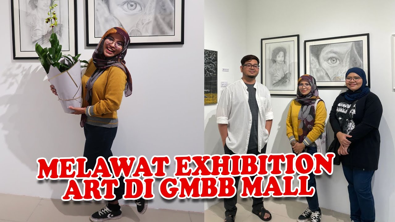 ART EXHIBITION 'TELUR PECAH' DI GMBB MALL, KL 16 OCT 2022 - (Vlog) #19 ...