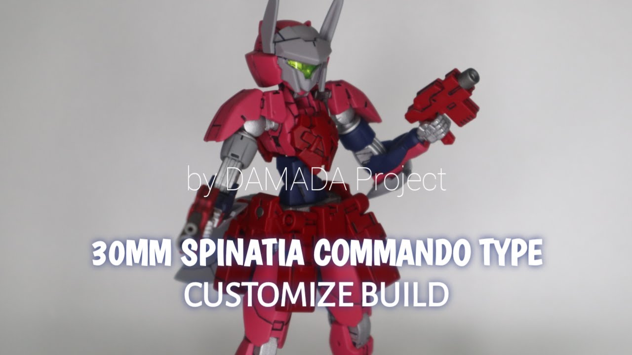 30MM Spinatia Commando Type Custom Build - YouTube
