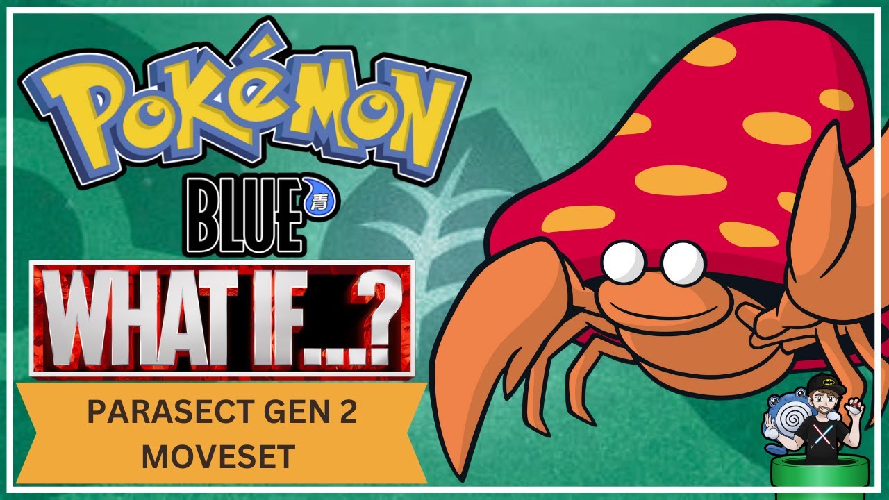 What If Parasect Had Its Gen 2 Moves Set In Pokemon Blue - YouTube