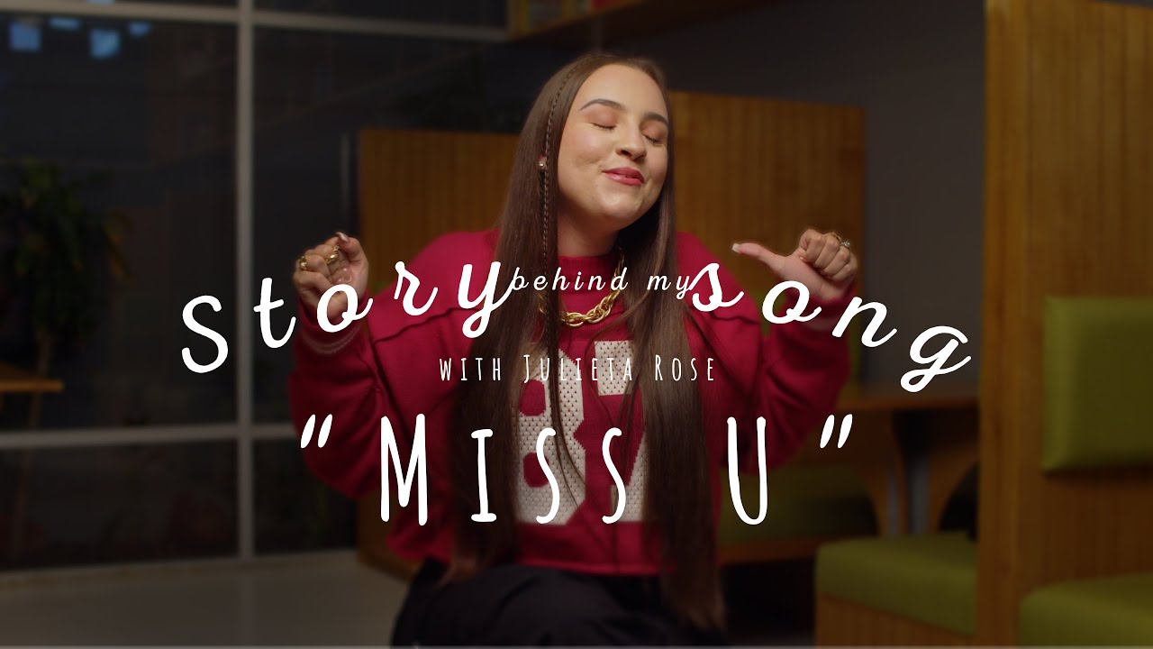 Story Behind my song - Miss U - Julieta Rose - YouTube