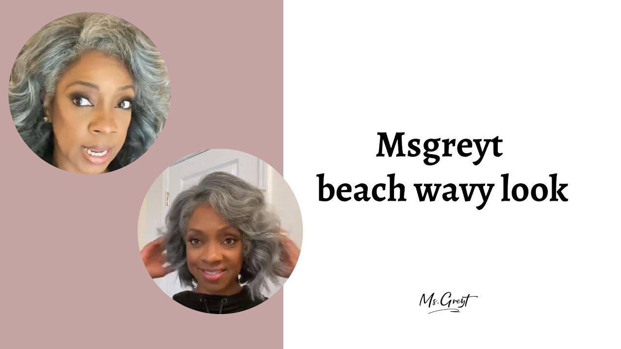 Beach wavy grey hair wig Ft Msgreyt - YouTube