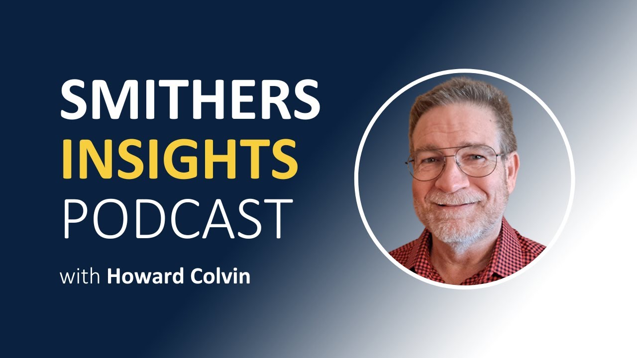 Smithers Insights Podcast with Howard Colvin - YouTube