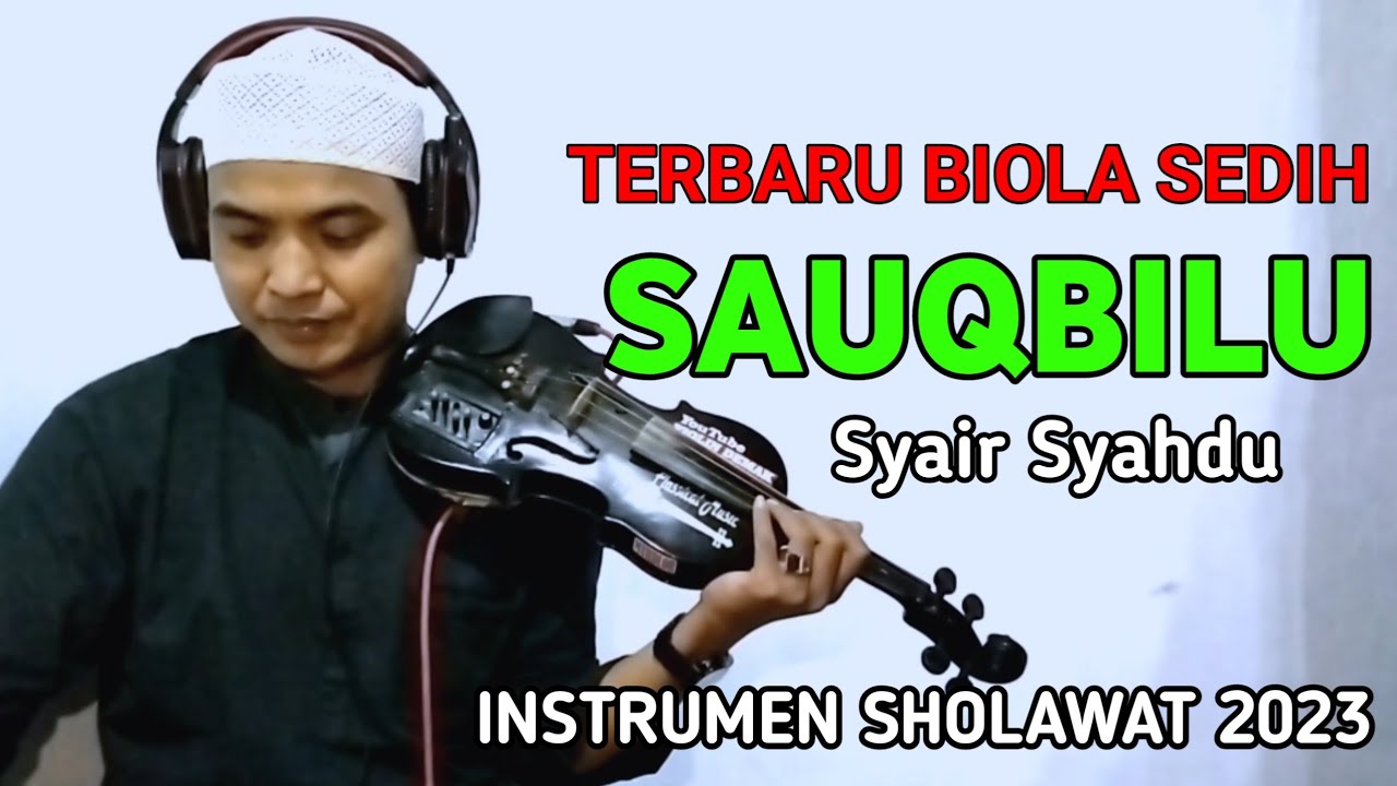 SYAIR SYAHDU | SAUQBILU (Cover Biola) | SHOLAWAT TERBARU (INSTRUMEN) - YouTube