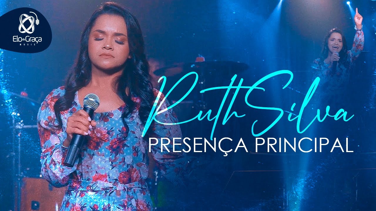 Ruth Silva -Presença Principal (Clipe Oficial) - YouTube