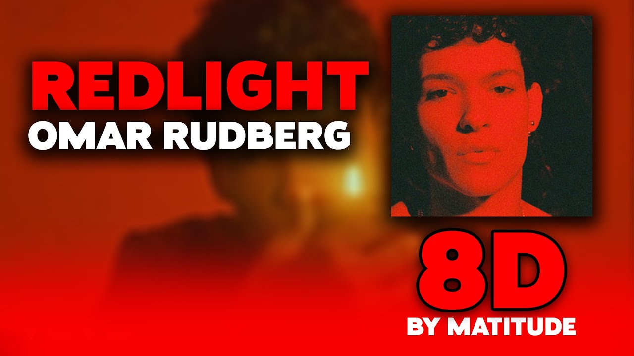 [8D Audio] - Red Light - Omar Rudberg - YouTube