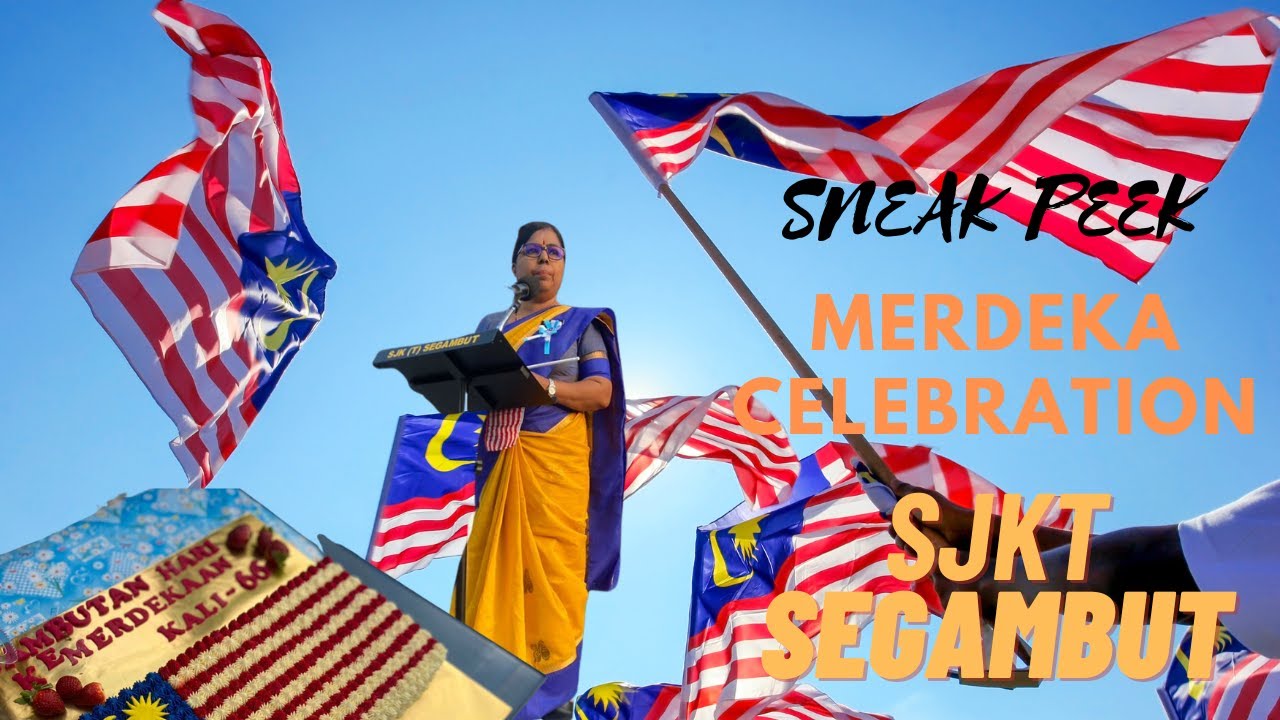 Sneak Peek Merdeka Celebration SJKT SEGAMBUT - YouTube