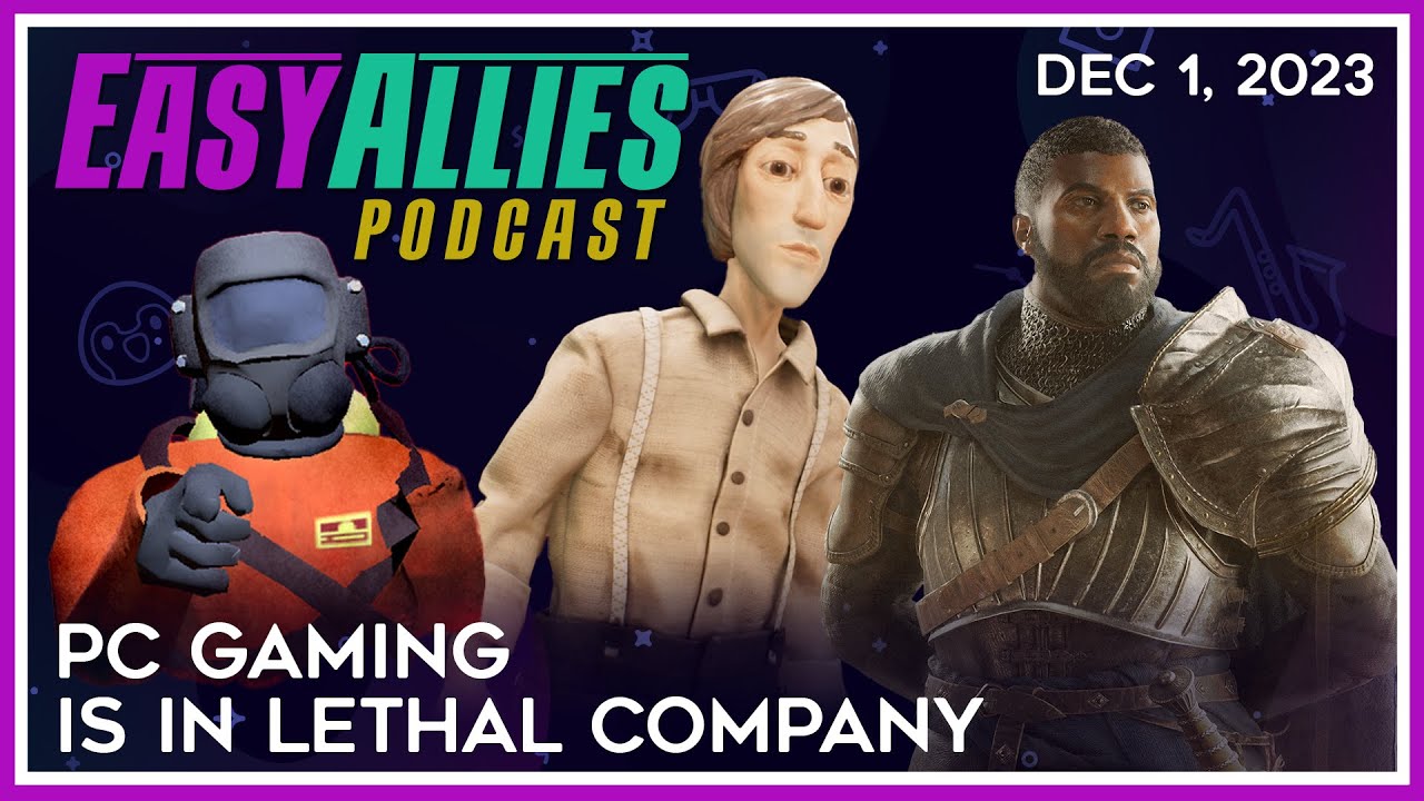 PC Gaming is in Lethal Company - Easy Allies Podcast - Dec 1, 2023 ...