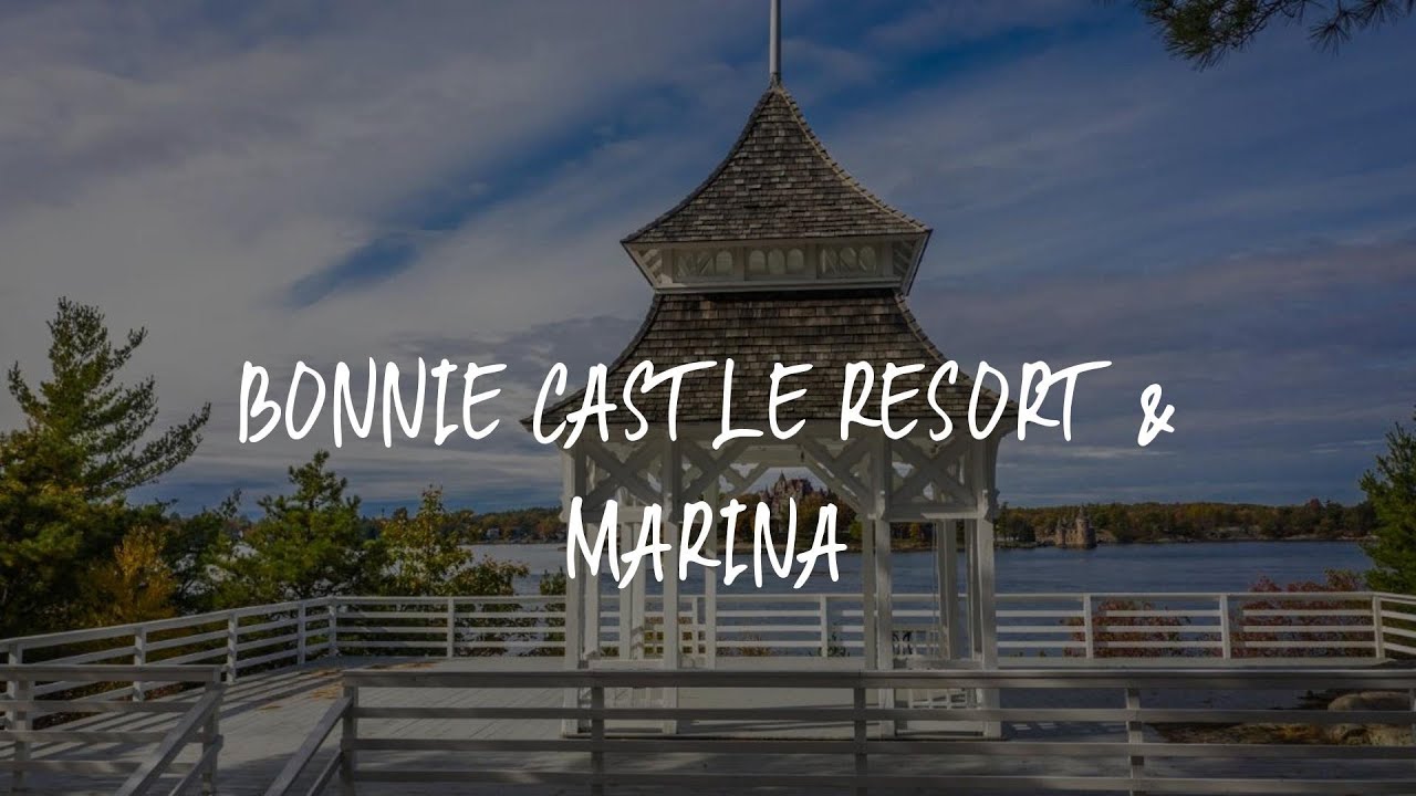 Bonnie Castle Resort & Marina Review - Alexandria Bay , United States ...