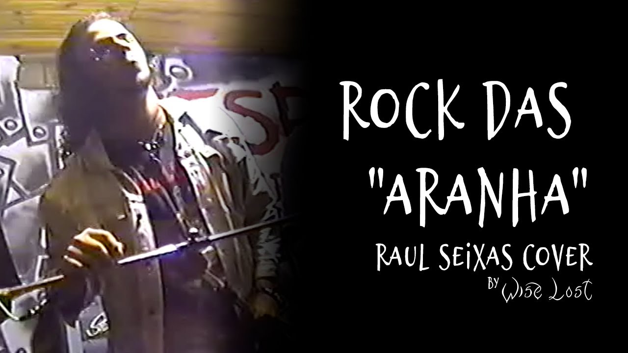 Wise Lost e Eric Seifarth - Rock das "Aranha" - (Raul Seixas Cover ...