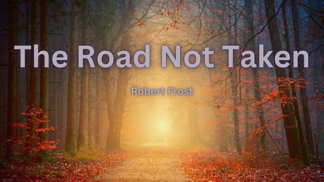 The Road Not Taken by Robert Frost - YouTube