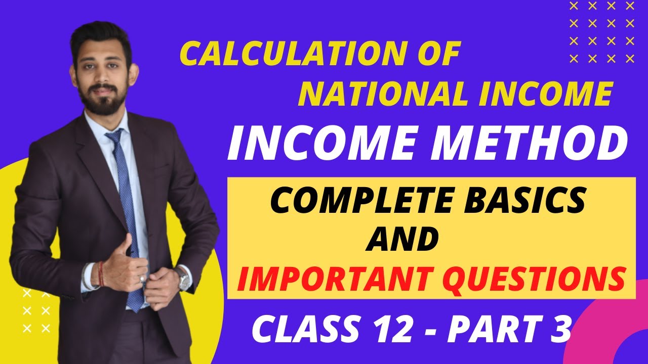 NATIONAL INCOME | USING INCOME METHOD | NUMERICALS | PART 3 - YouTube