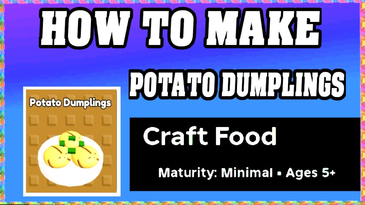 How To Make POTATO DUMPLINGS in CRAFT FOOD ROBLOX [Unlock New Recipe ...