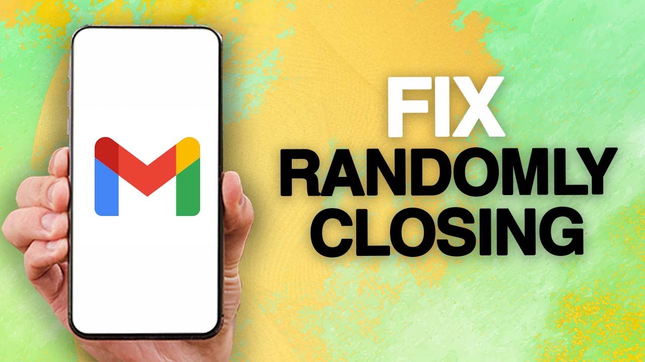 How To Fix And Solve Gmail App Randomly Closing - YouTube