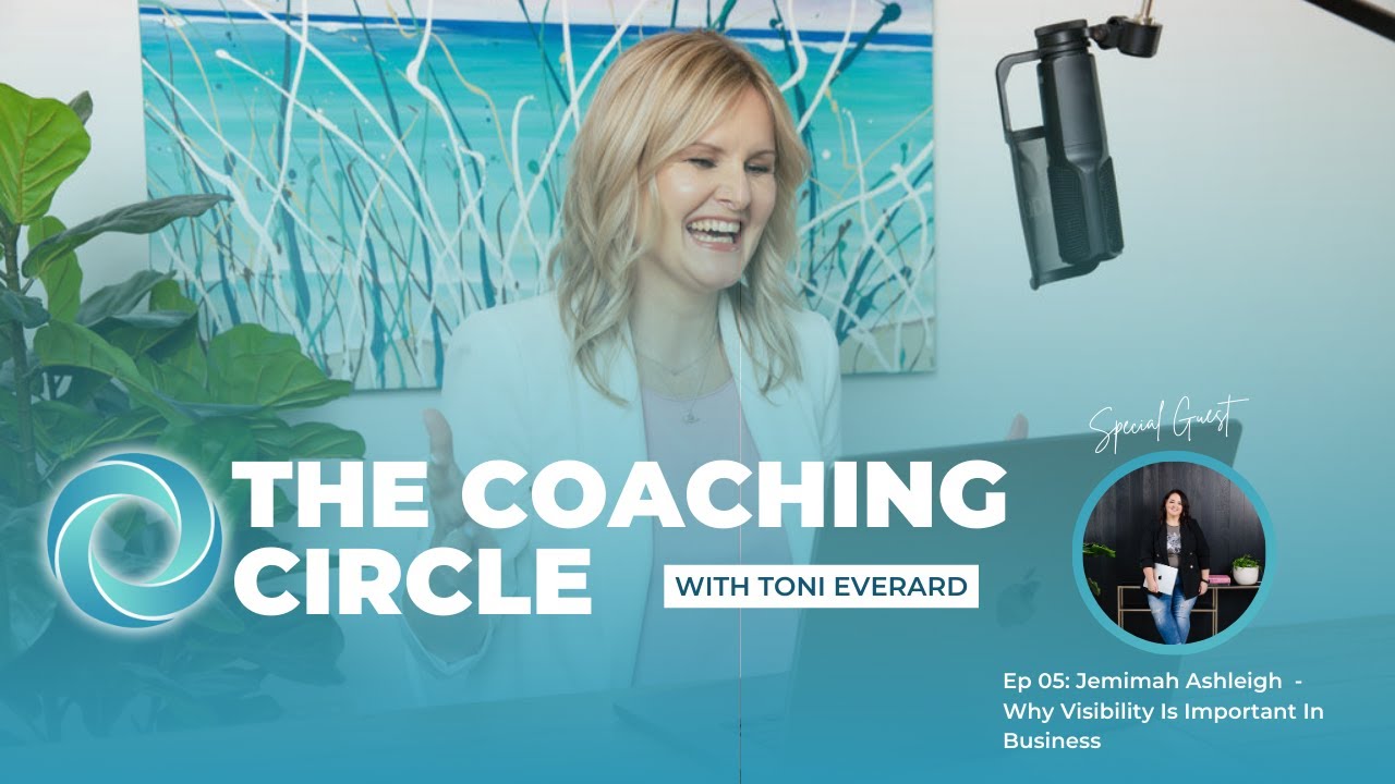 The Coaching Circle Ep 05: Jemimah Ashleigh - Why Visibility is important in business - YouTube