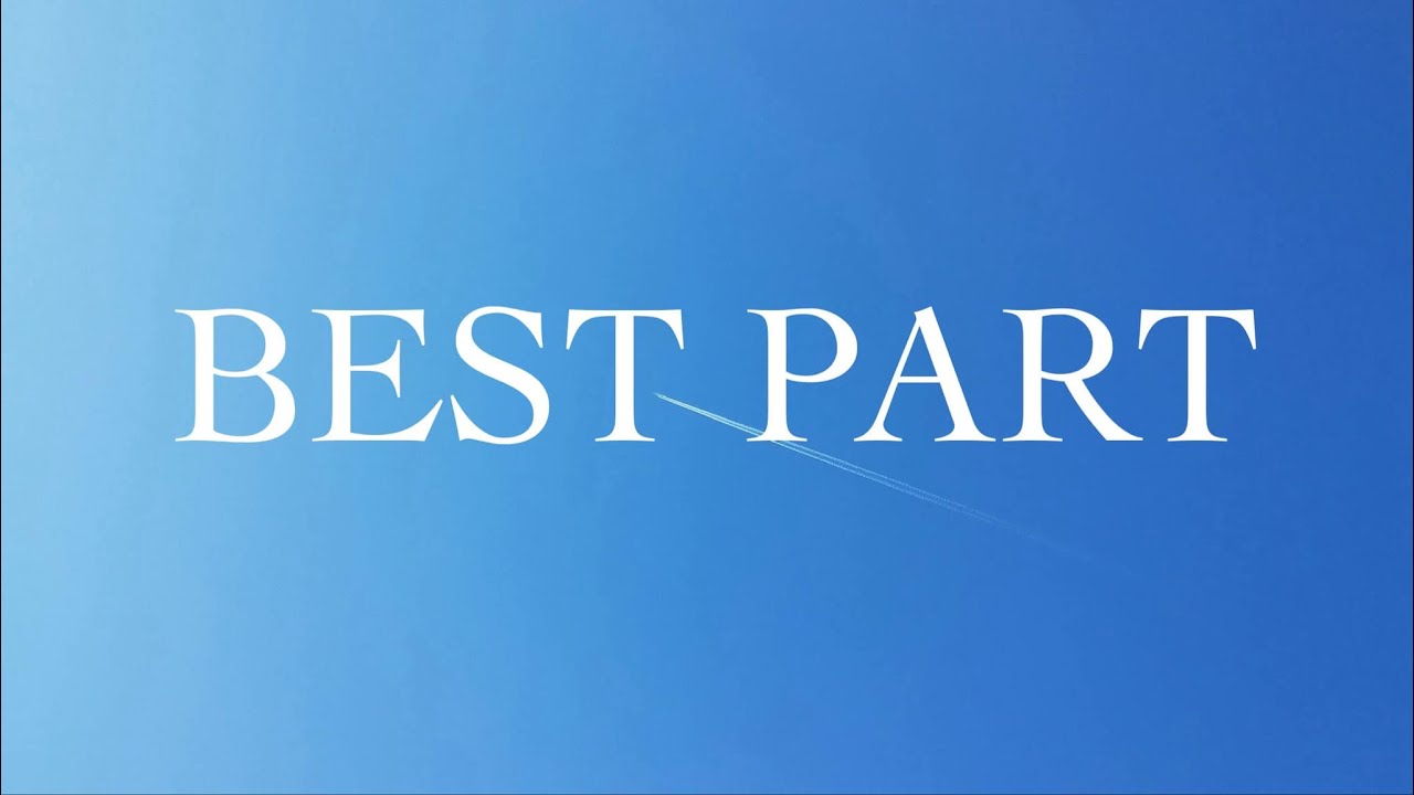 Daniel Caesar & H.E.R - Best Part (Lyrics) - YouTube